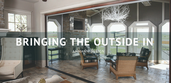 Bringing the Outside In - Ahmann Design